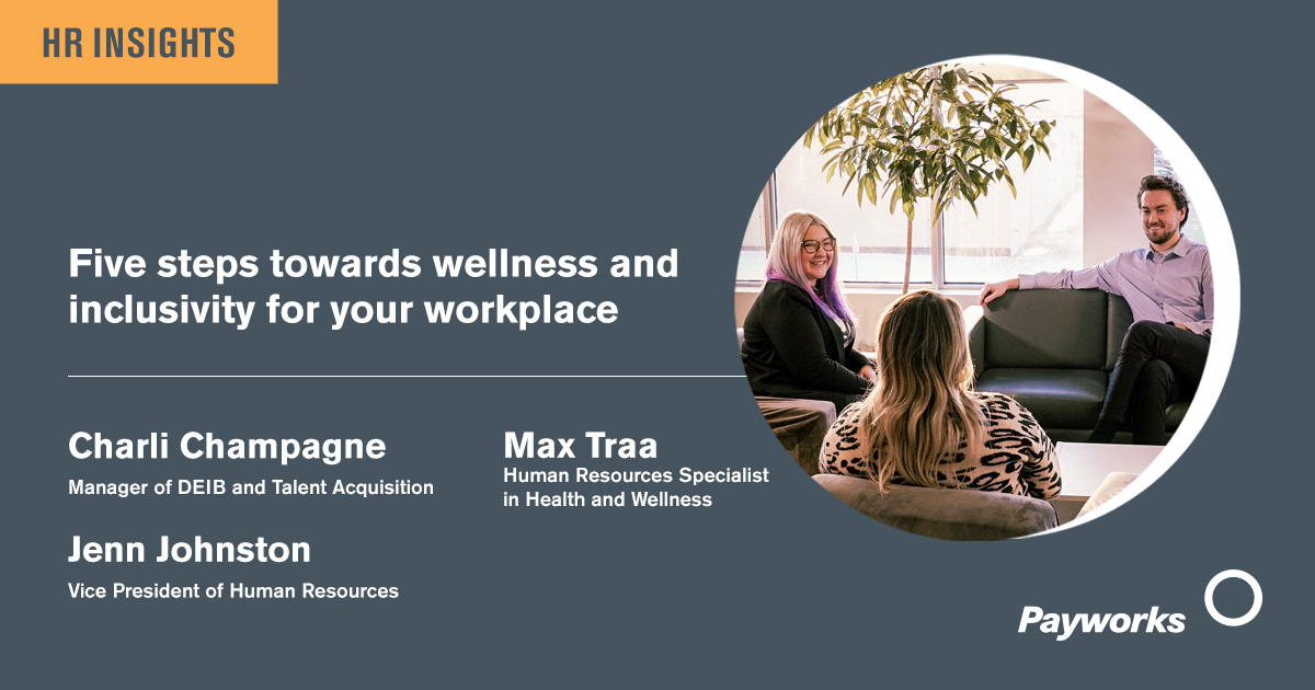 Wellness and inclusion: the what, why and – most importantly - how