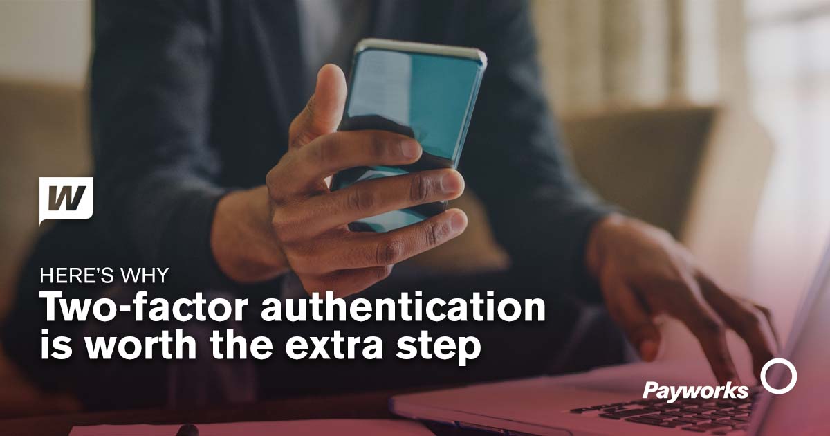 Why two-factor authentication is worth the extra step