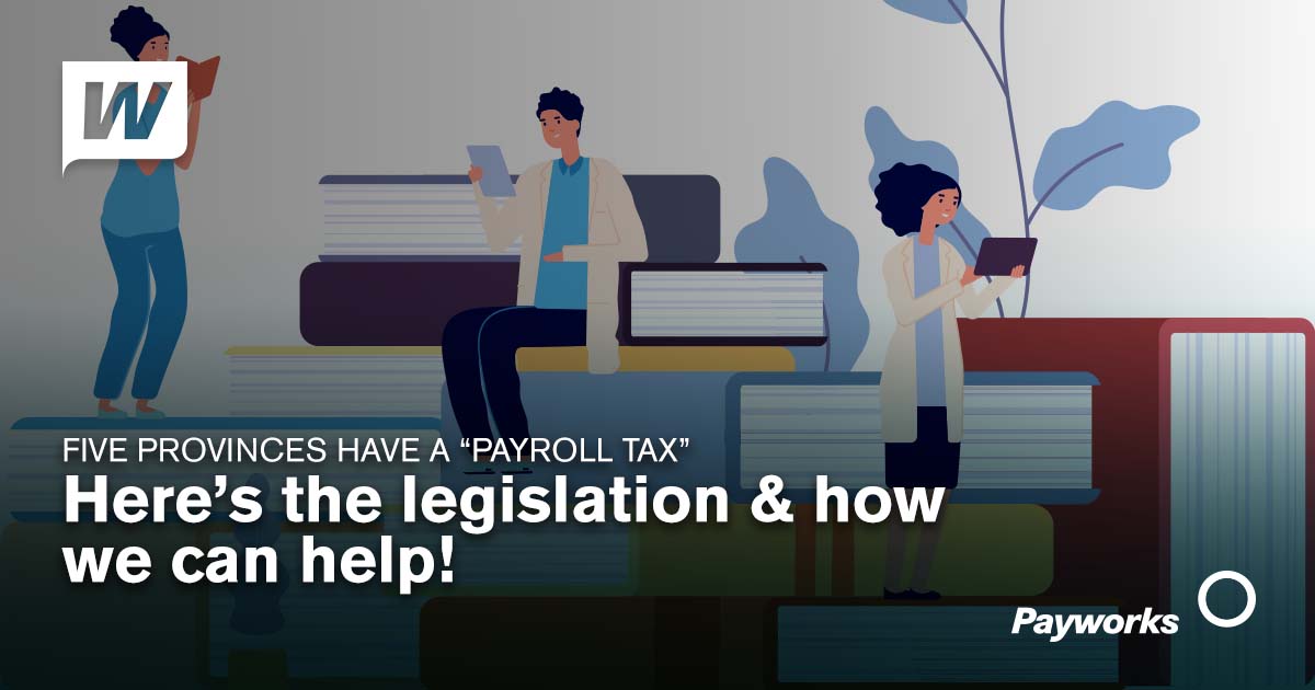 “Payroll tax” provincial legislation details: the rates, exemptions ...