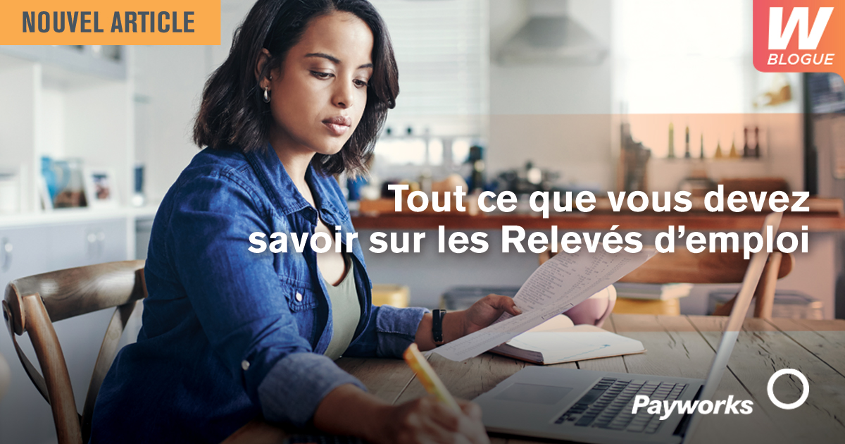 Tout ce que vous devez savoir sur les relevés d'emploi (RE)