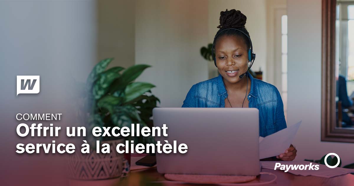Cinq conseils de nos experts pour vous aider à assurer un service à la ...