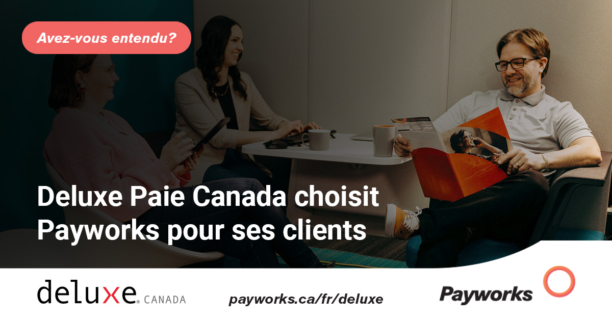 Deluxe Canada a choisi Payworks comme partenaire exclusif de transfert ...