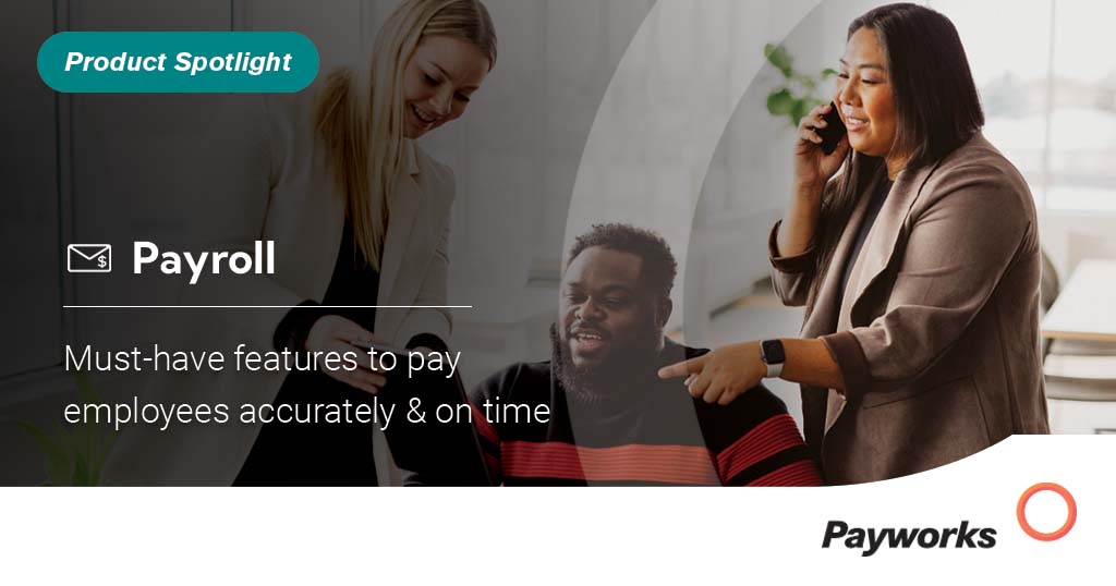Paying employees accurately and on time: your must-have feature ...